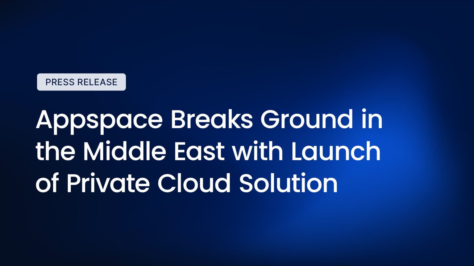 Appspace Breaks Ground in the Middle East with Launch of Private Cloud Solution - Appspace
